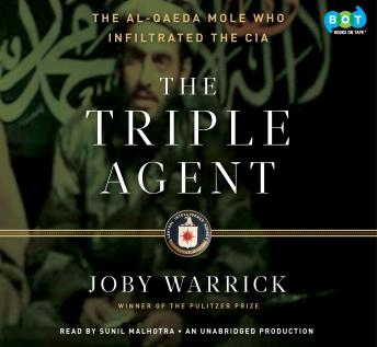 The Triple Agent: The al-Qaeda Mole who Infiltrated the CIA Audiobook ...